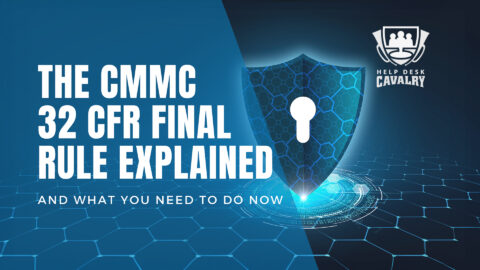 The CMMC 32 CFR Final Rule Explained–And What You Need to Do Now - Help ...