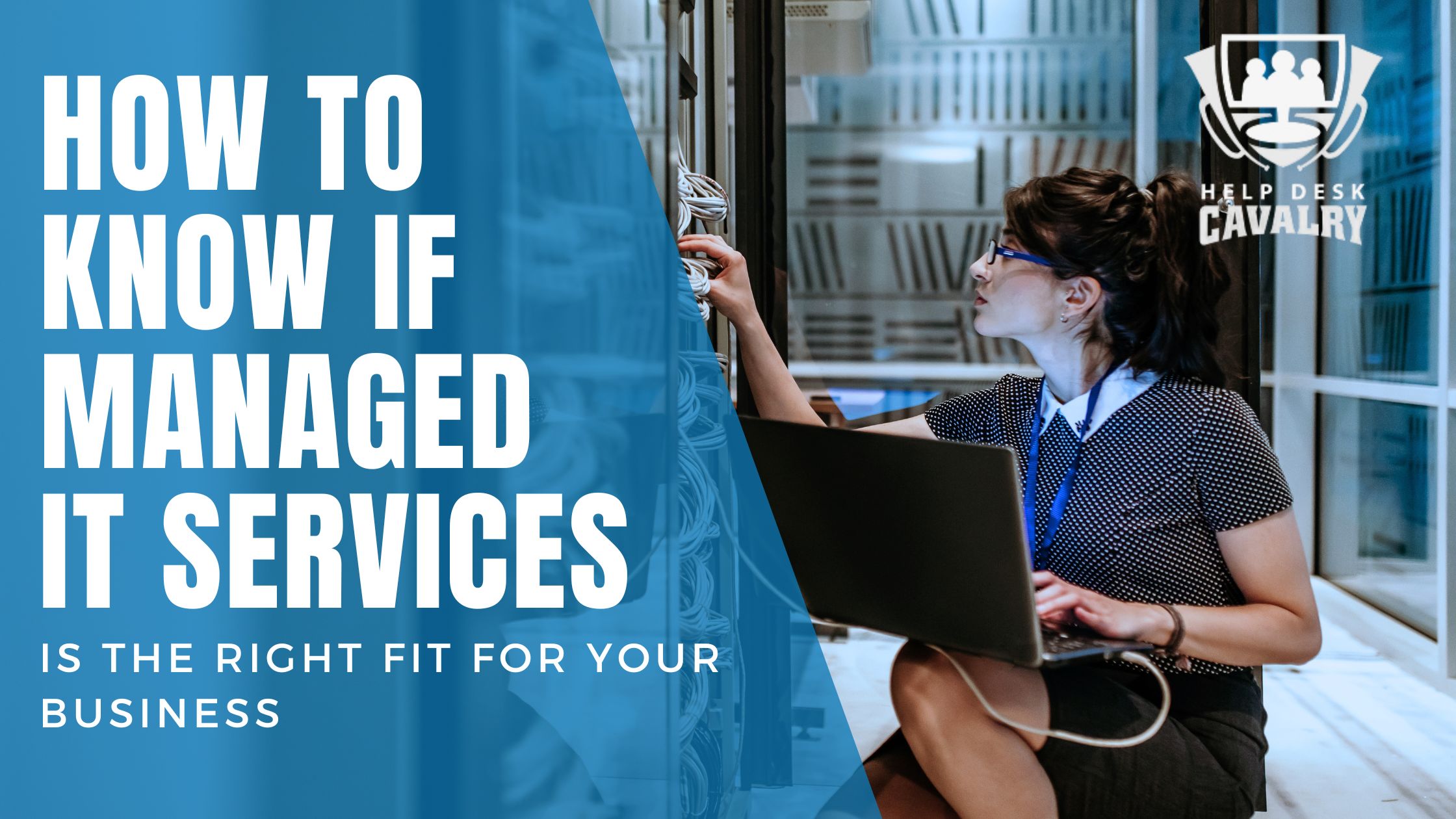 How to Know If Managed IT Services Is the Right Fit for Your Business ...